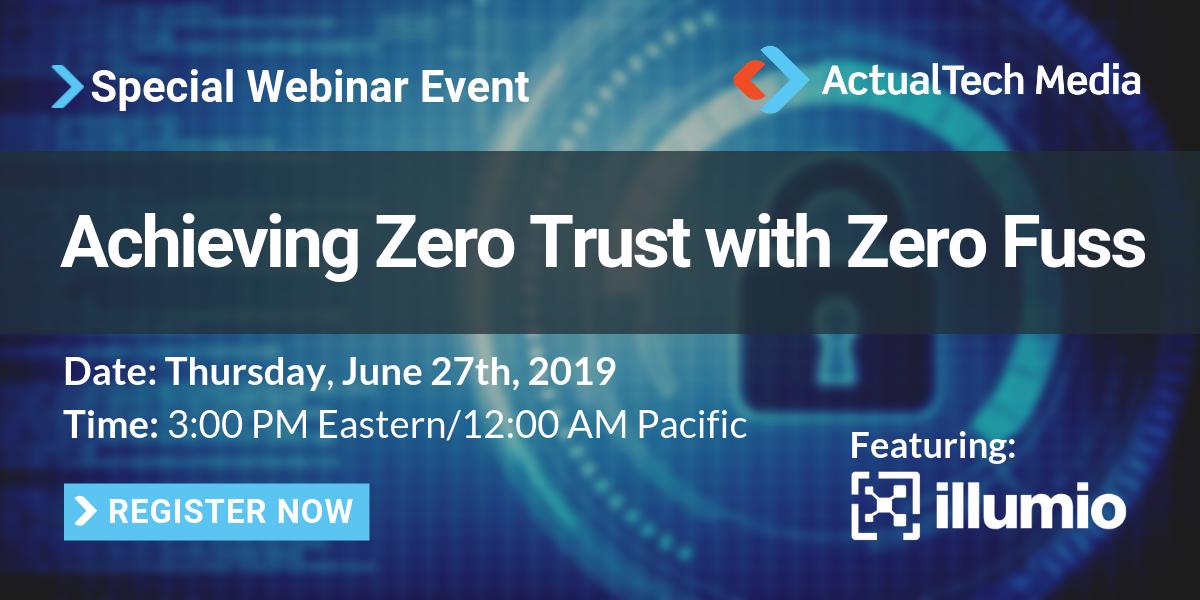Webinar: Achieving Zero Trust with Zero Fuss