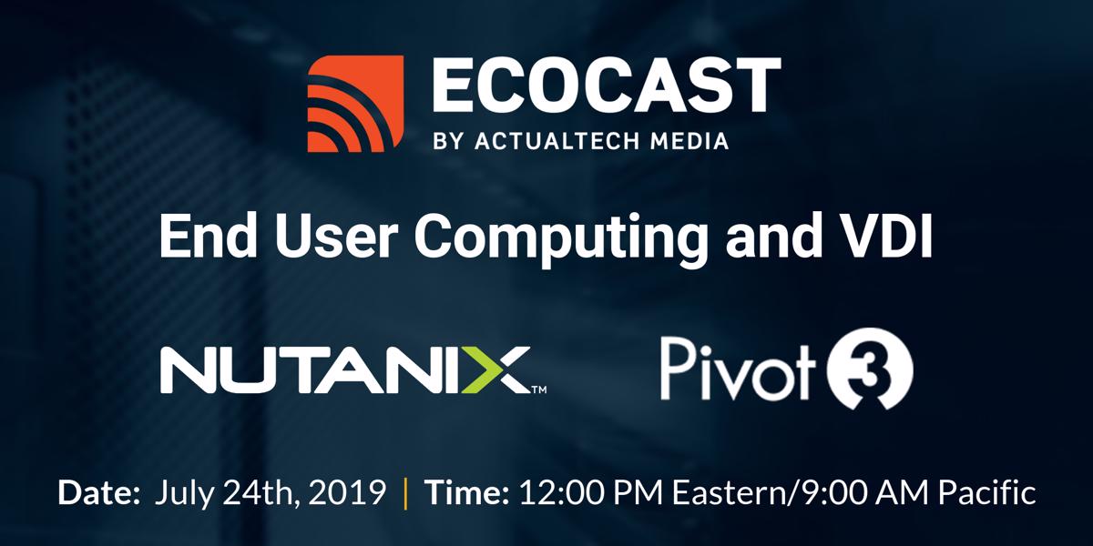 IT Webinar: End User Computing and VDI EcoCast