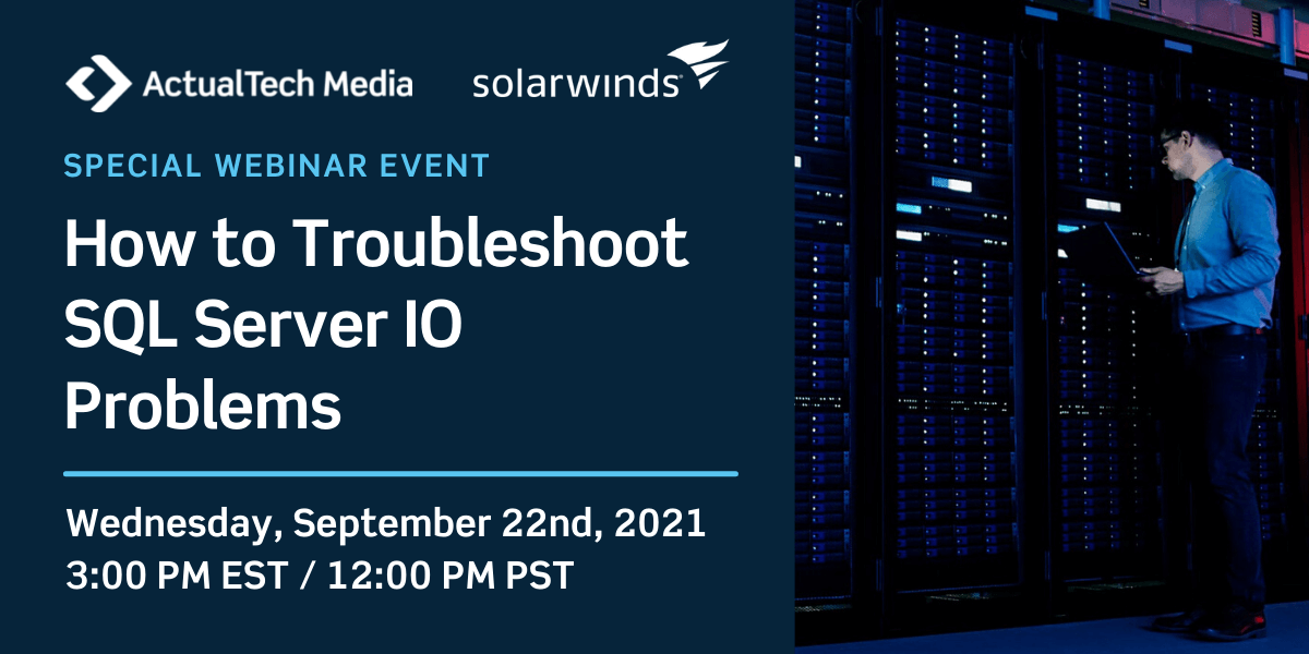 Webinar: How to Troubleshoot SQL Server IO Problems