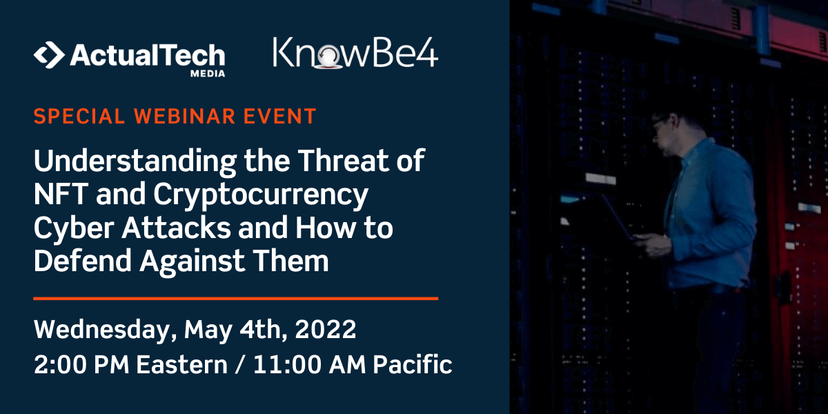 Webinar: Understanding the Threat of NFT and Cryptocurrency Cyber Atta...