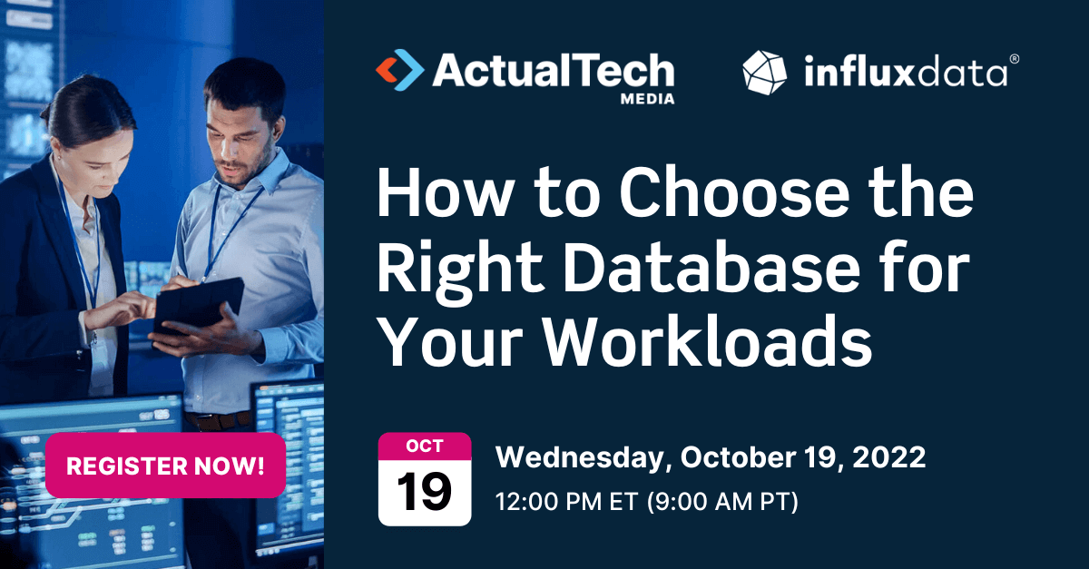 IT Webinar: How to Choose the Right Database for Your Workloads IT Webinar: How to Choose the Right Database for Your Workloads