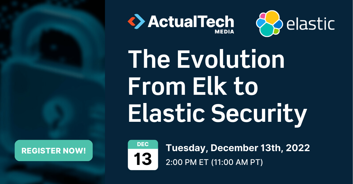 Webinar: The Evolution From Elk to Elastic Security