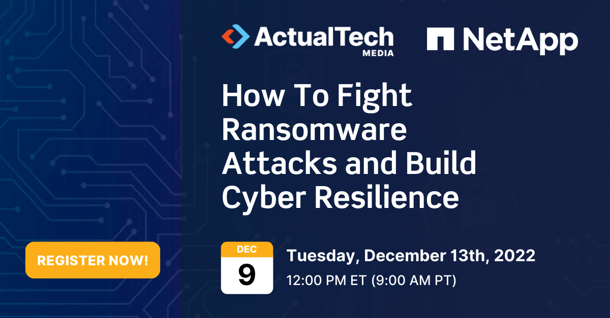 IT Webinar: How To Fight Ransomware Attacks and Build Cyber Resilience