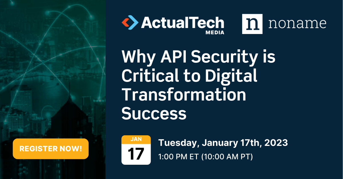 Webinar: Why API Security is Critical to Digital Transformation Succes...