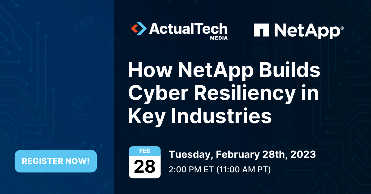 Webinar: How NetApp Builds Cyber Resiliency in Key Industries