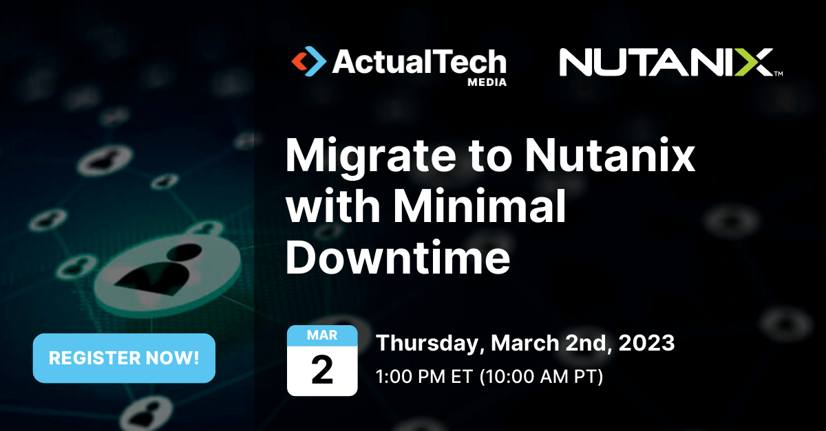 Webinar: Migrate to Nutanix with Minimal Downtime