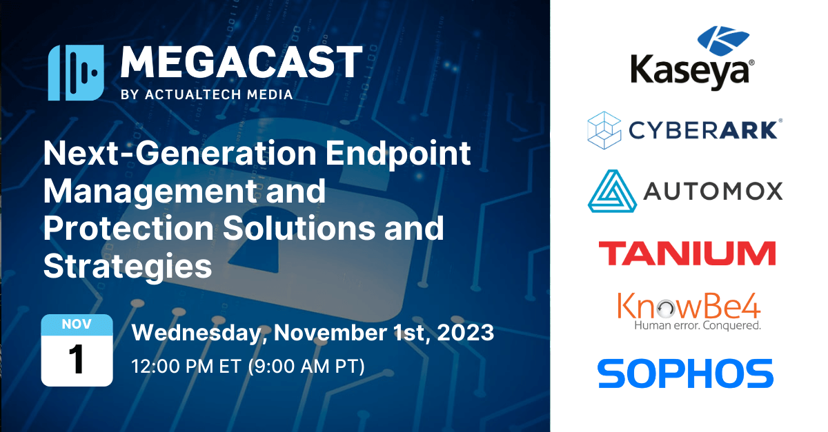 Webinar: Next-Generation Endpoint Management and Protection Solutions...
