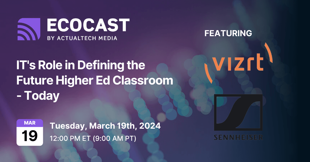 Webinar: IT's Role in Defining the Future Higher Ed Classroom - T...