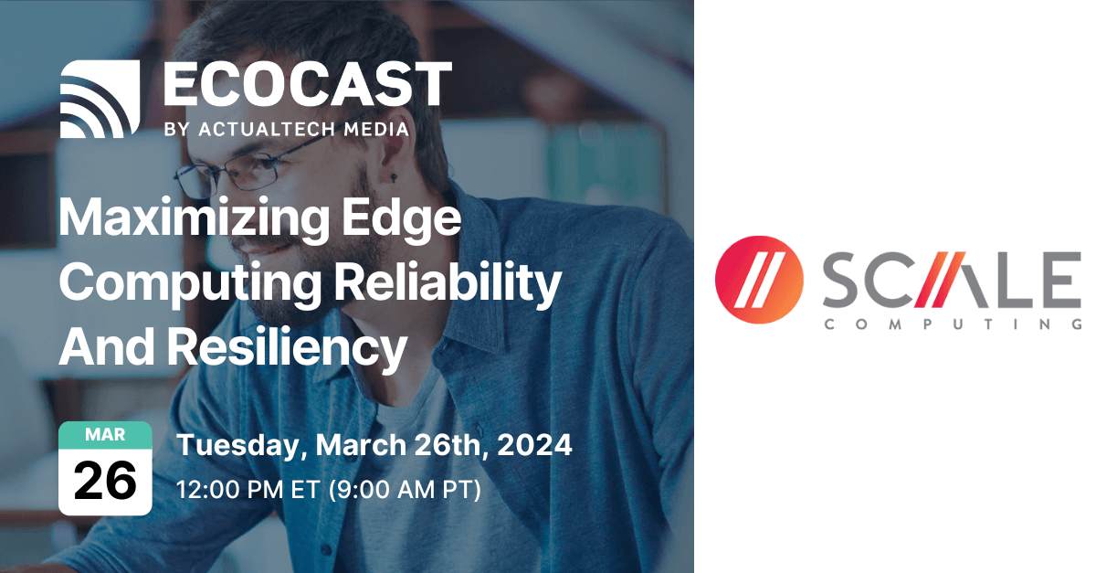 IT & Technology Webinar: Maximizing Edge Computing Reliability And... IT & Technology Webinar: Maximizing Edge Computing Reliability And...