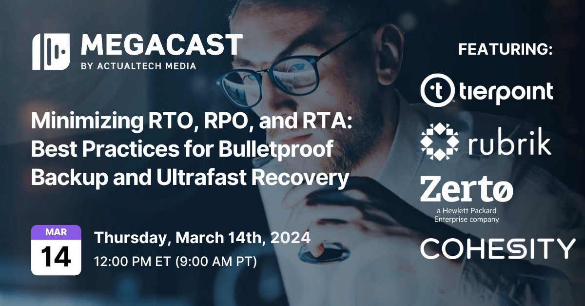 Webinar: Minimizing RTO, RPO, and RTA: Best Practices for Bulletproof...