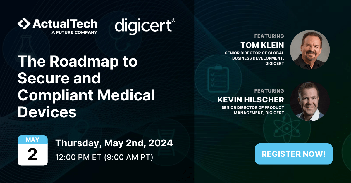 Webinar: The Roadmap to Secure and Compliant Medical Devices