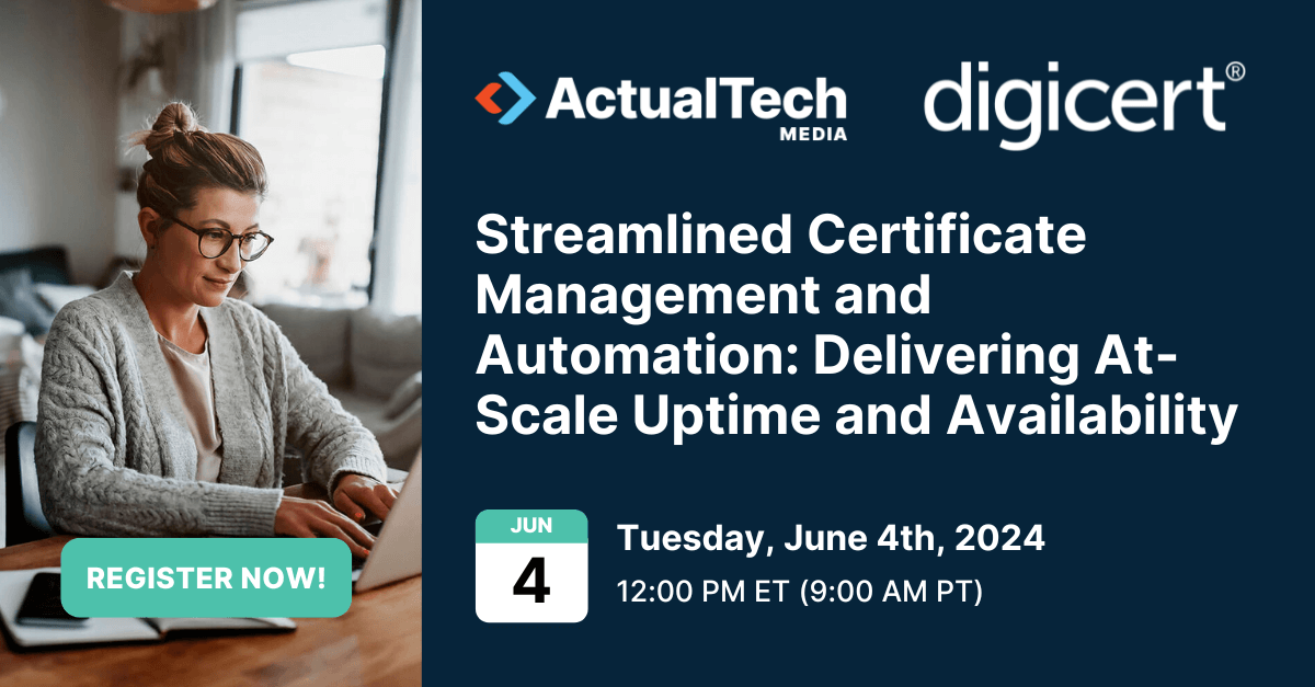 Webinar: Streamlined Certificate Management and Automation: Delivering...