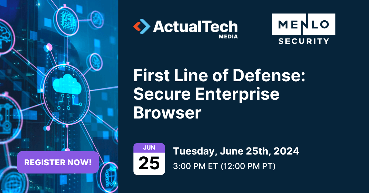 Webinar: First Line of Defense: Secure Enterprise Browser