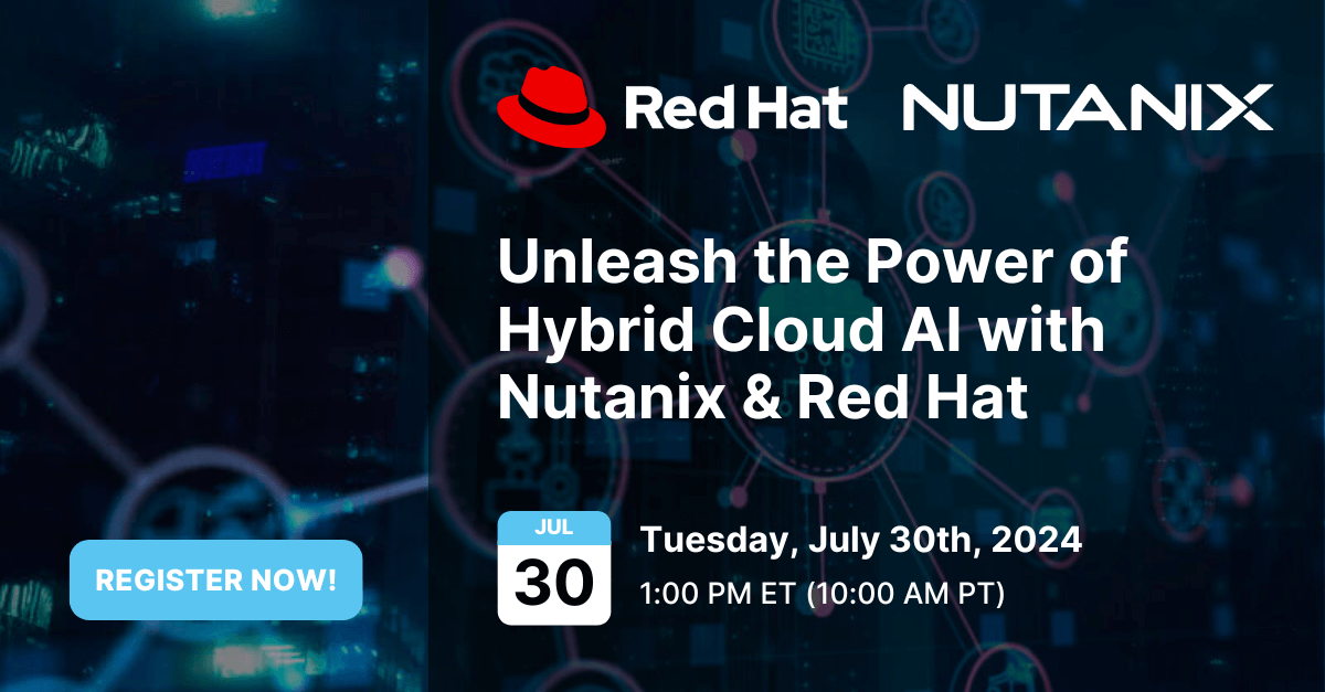 Webinar: Unleash the Power of Hybrid Cloud AI with Nutanix & Red H...