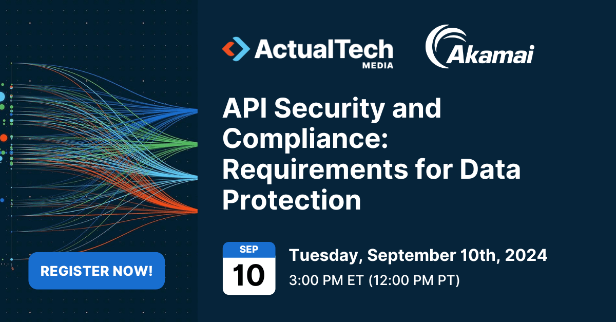 Webinar: API Security and Compliance: Requirements for Data Protection