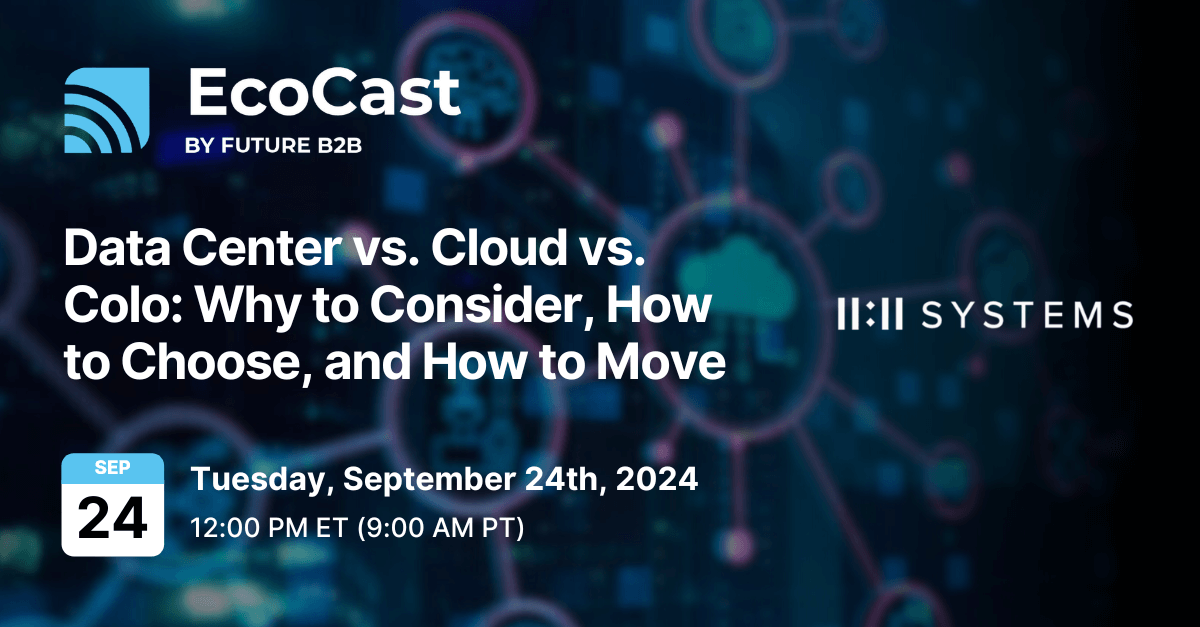 Webinar: Data Center vs. Cloud vs. Colo: Why to Consider, How to Choos...