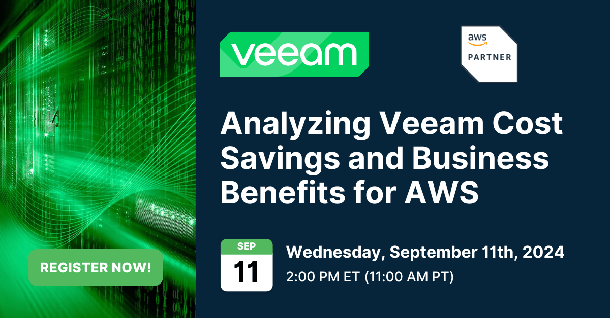 Webinar: Analyzing Veeam Cost Savings and Business Benefits for AWS