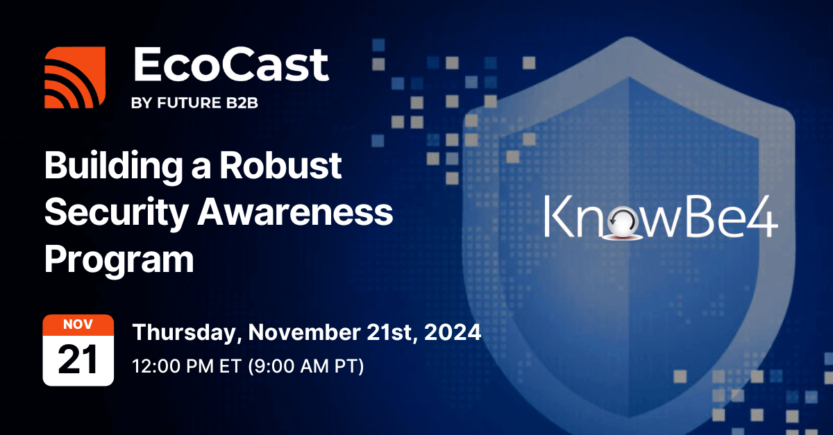 IT & Technology Webinar: Building a Robust Security Awareness Prog...