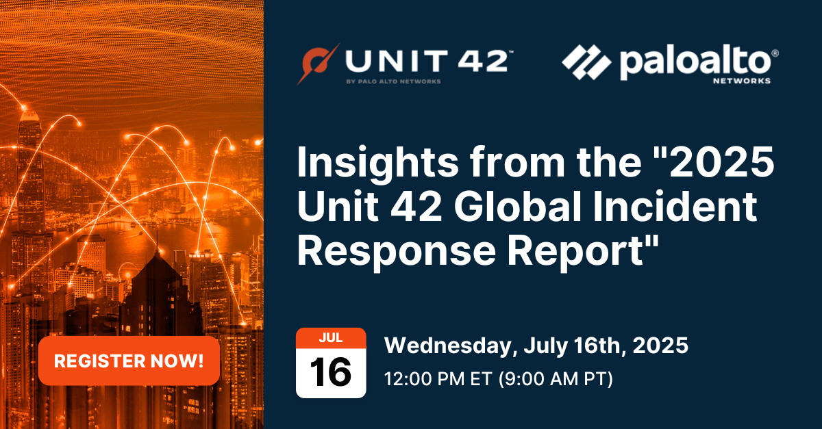 Webinar: Insights from the "2025 Unit 42 Global Incident Response...