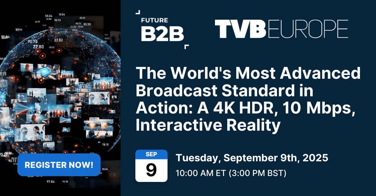 Webinar: The World's Most Advanced Broadcast Standard in Action:...